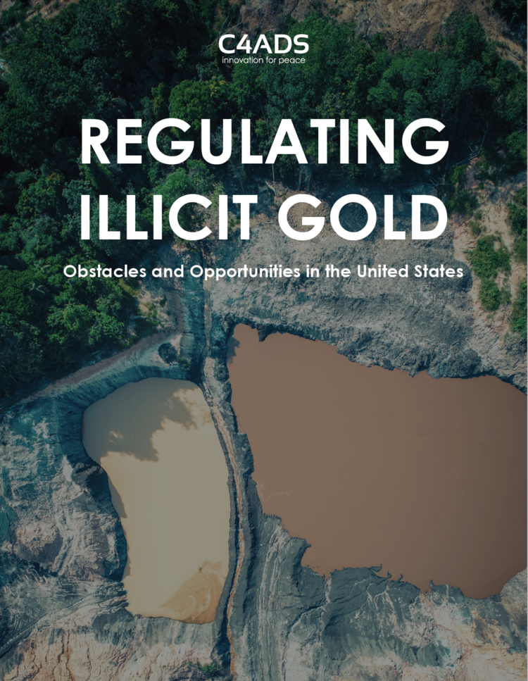 Regulating Illicit Gold - C4ADS